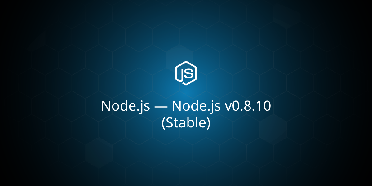 Node.js — Node.js v0.8.10 (Stable)